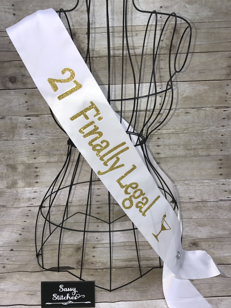 Birthday Sash 21 Birthday Sash Finally Legal Sash Birthday - Etsy