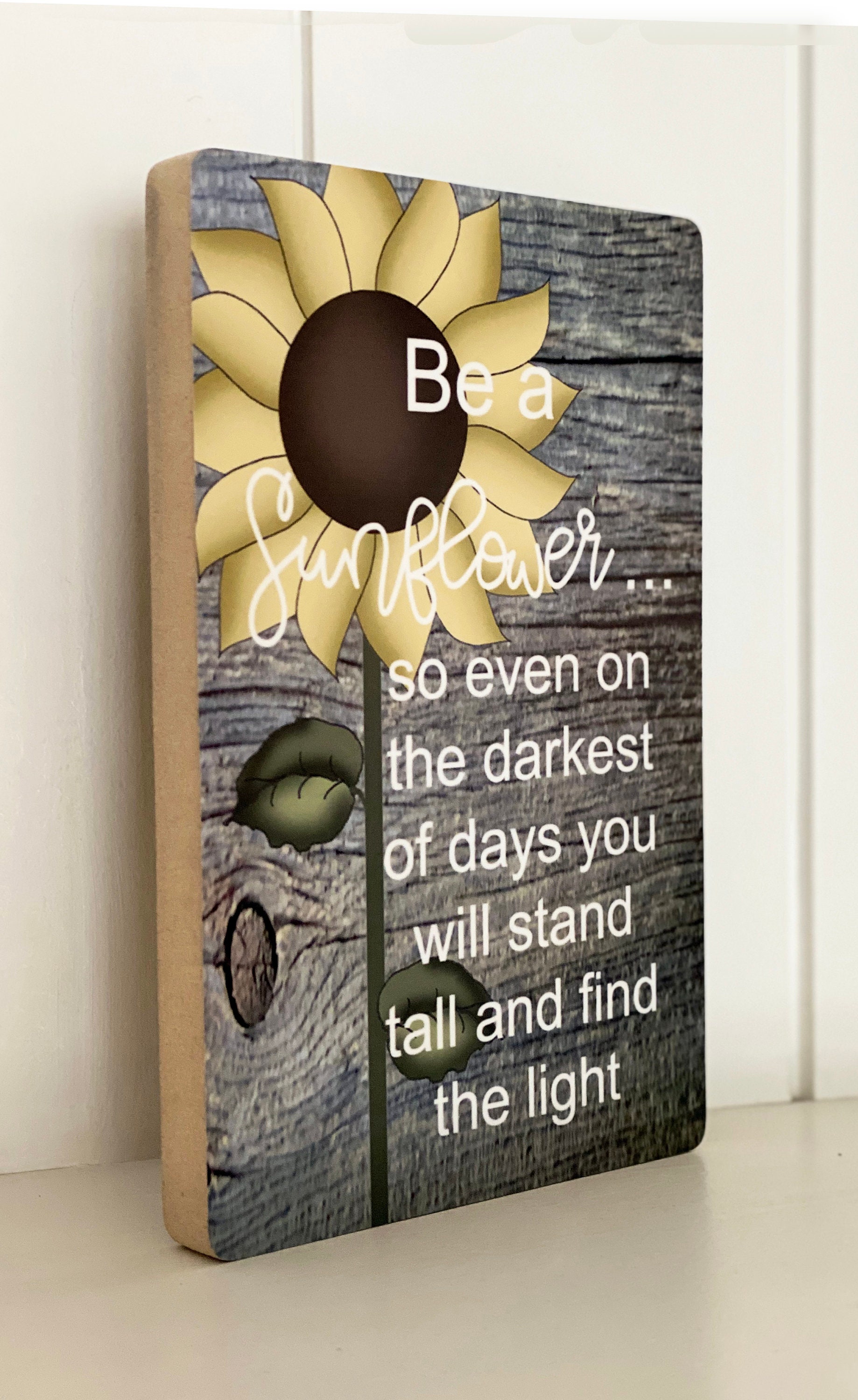 Sunflower Sign, Sunflower Decor, 5” Sunflower Sign, Be a Sunflower, so ...