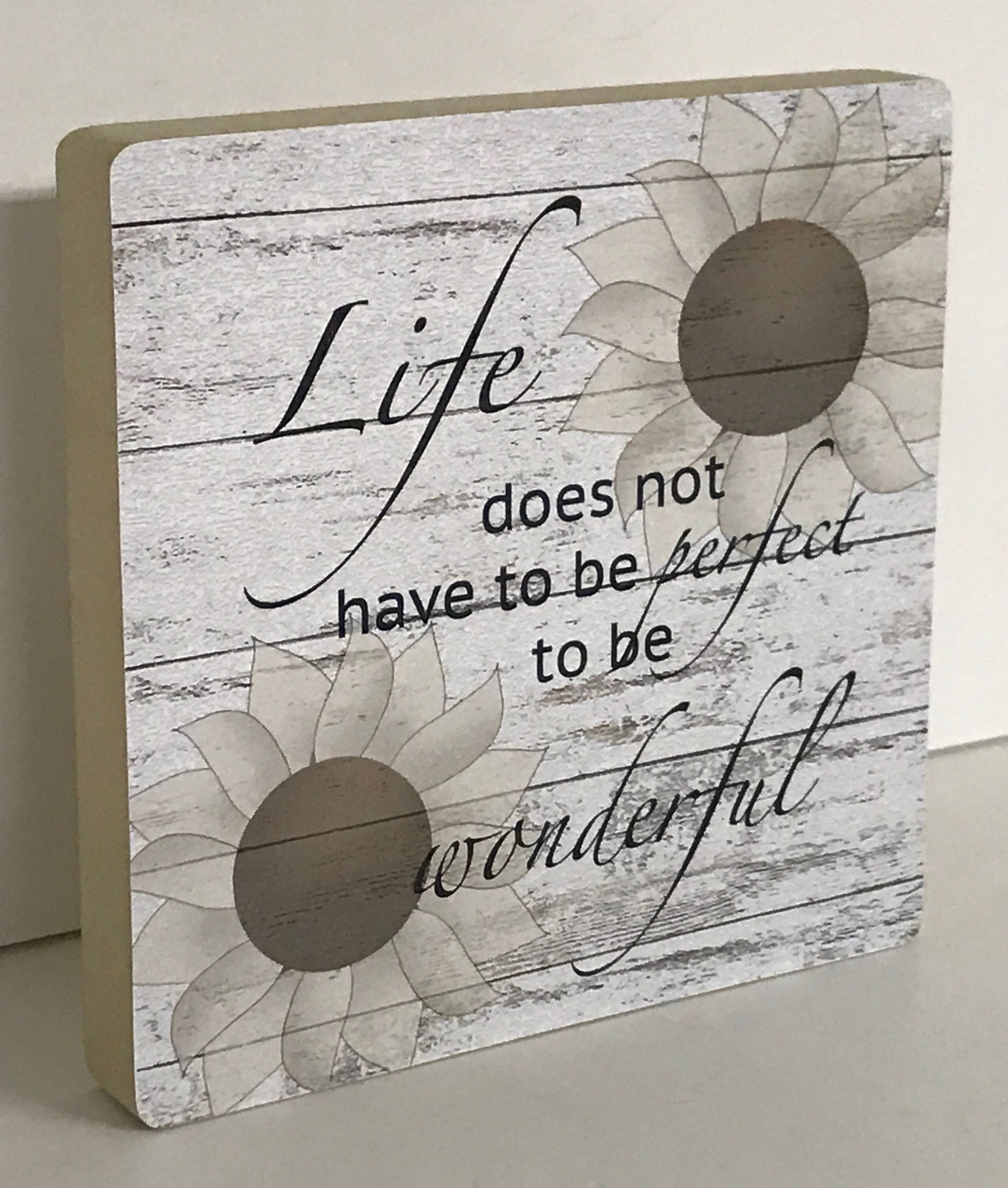 Life is Wonderful Sign, Sunflower Sign, Flower Block Sign, Life Does ...
