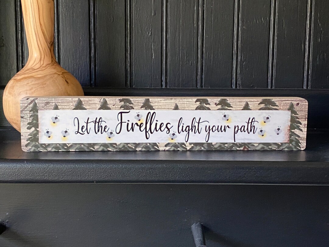 Fireflies Decor Fireflies Sign Let the Fireflies Light Your - Etsy