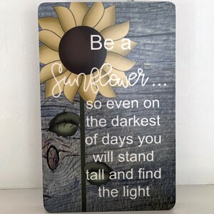 Sunflower Sign, Sunflower Decor, 5” Sunflower Sign, Be a Sunflower, so ...