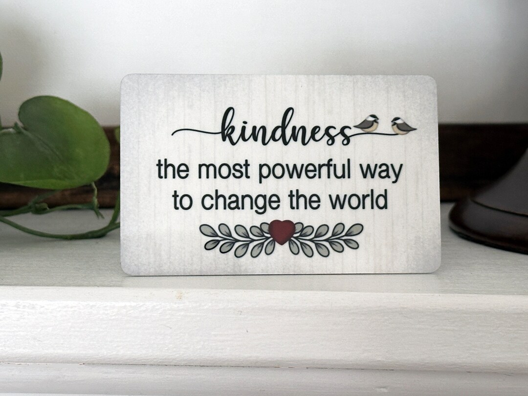 Mini Metal Faith Easel, Kindness the Most Powerful Way to Change the ...