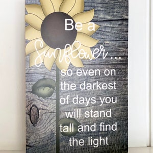 Sunflower Sign, Sunflower Decor, 5” Sunflower Sign, Be a Sunflower, so ...