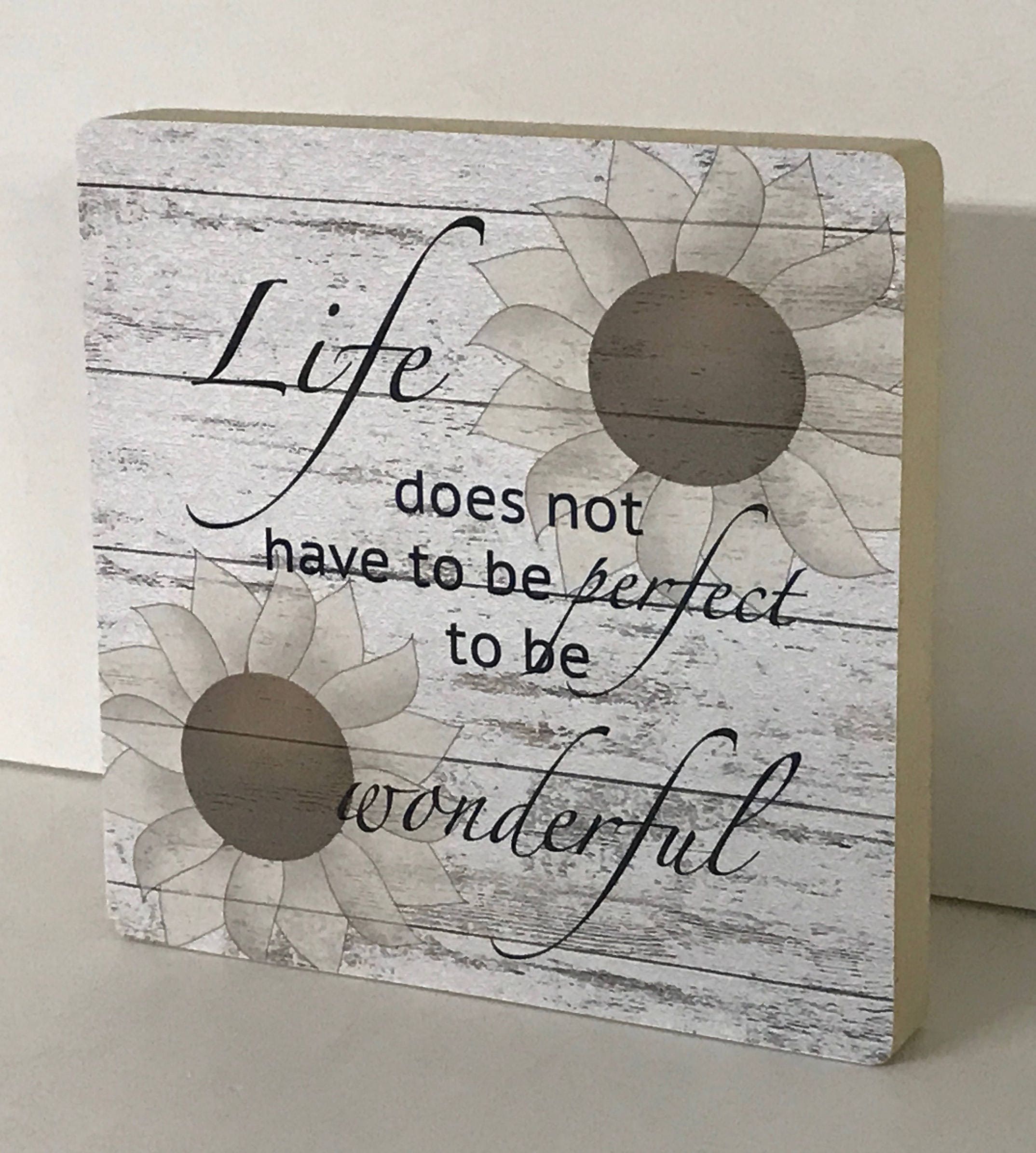 Life is Wonderful Sign, Sunflower Sign, Flower Block Sign, Life Does ...