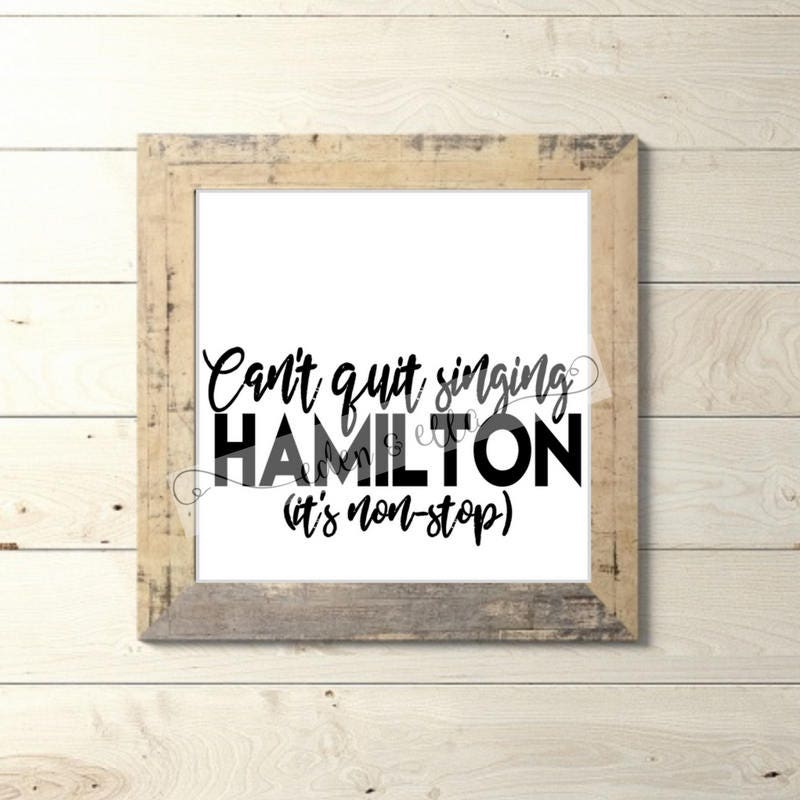 HAMILTON Inspired Digital Design can't Stop - Etsy