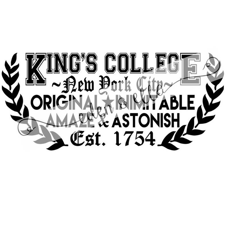 HAMILTON Inspired 'KING'S COLLEGE' Instant Digital Download | Svg Plus ...