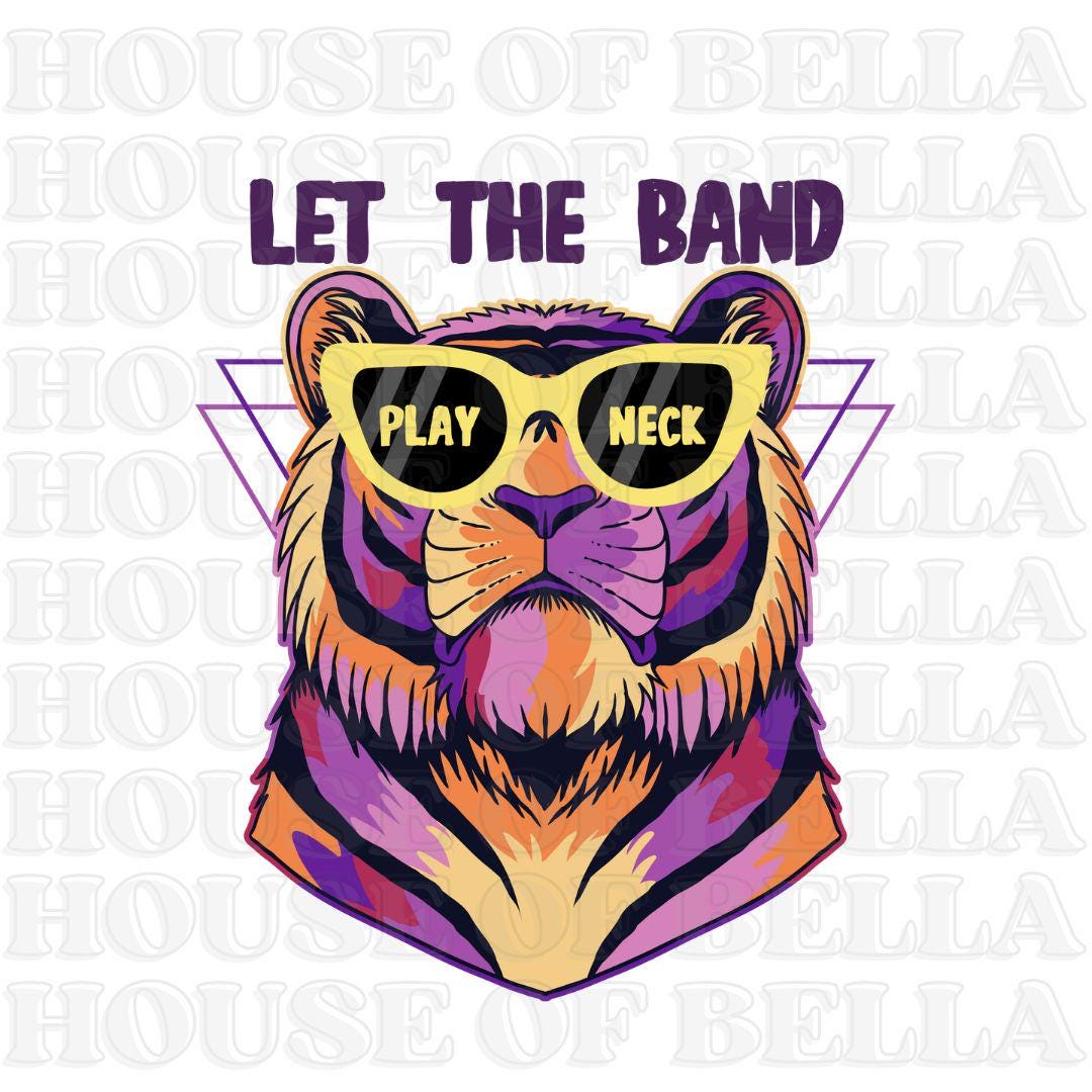 Let the Band Play Neck | Geaux Tigers | Purple & Gold | DTF Print ...