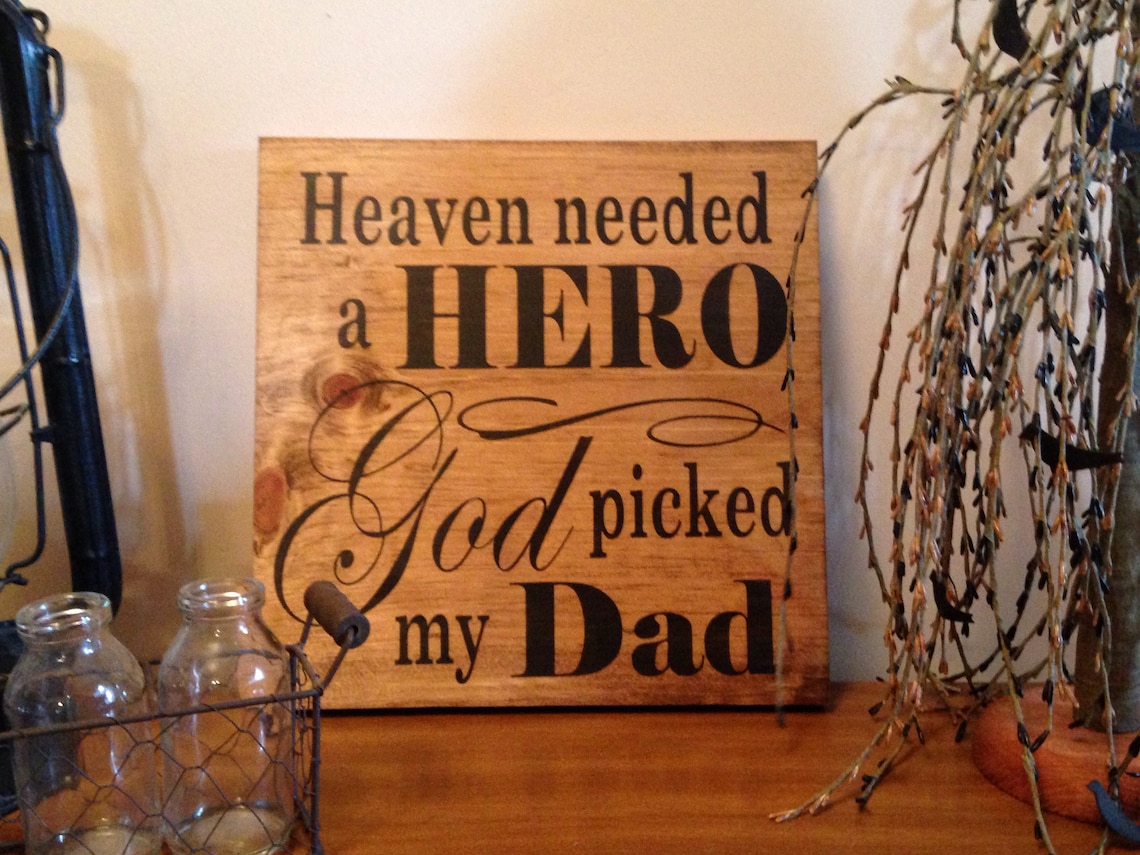 Heaven Needed a Hero Sign-memorial Plaque Daddy-remembrance - Etsy