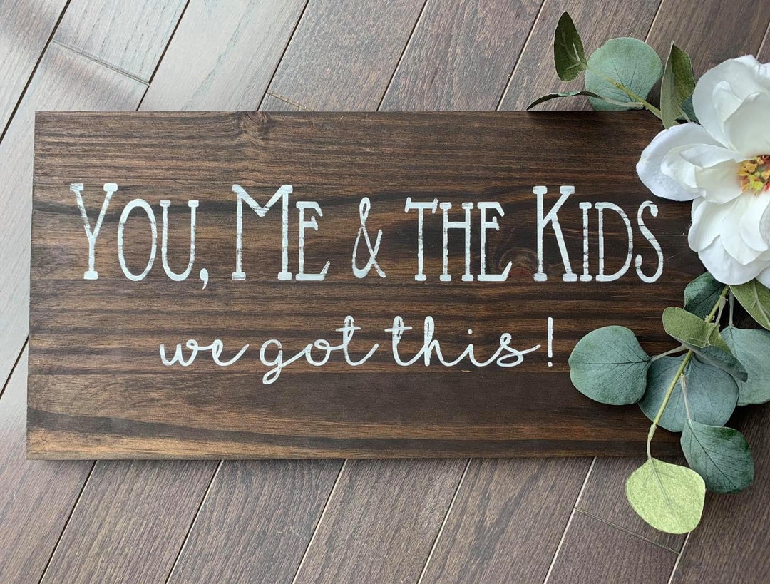 You Me and the Kids, We Got This - Mom Sign - Family Sign ...