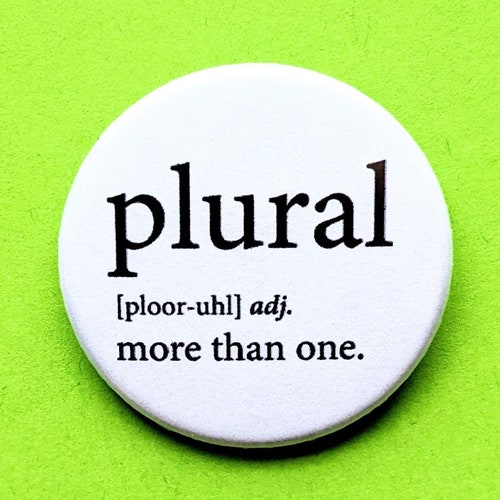Plural Definition Badge more Than One Plural Awareness - Etsy