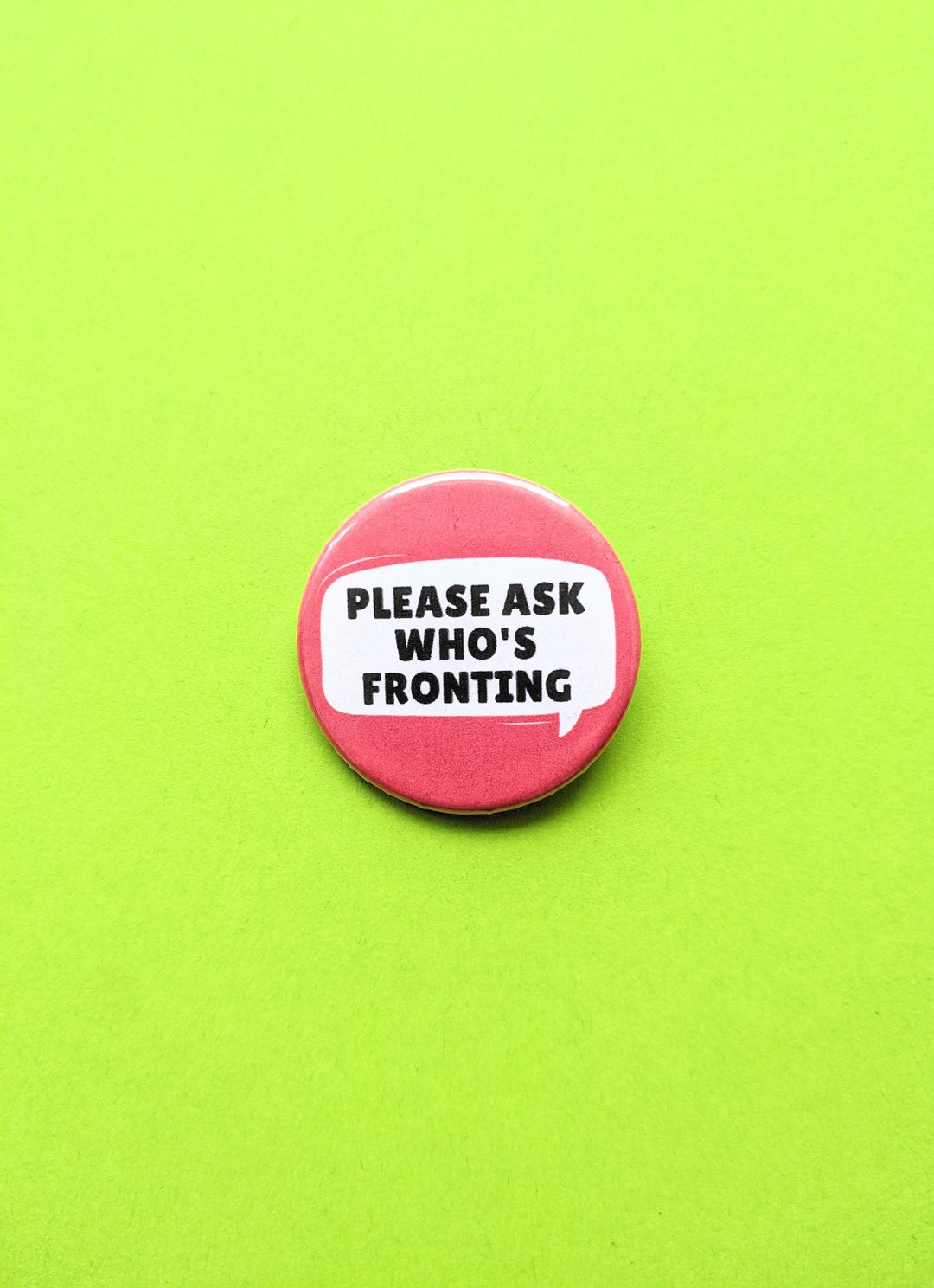 Please Ask Who's Fronting - Plural Pride Badge - Plural Awareness ...