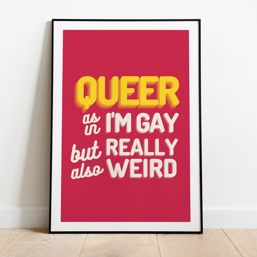Queer as in Weird LGBT Art Print Funny Queer Wall Decor - Etsy UK