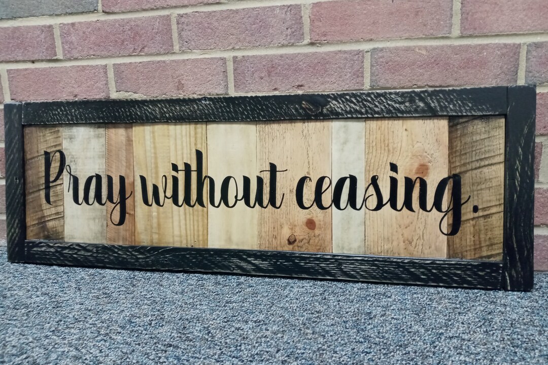 Pray Without Ceasing Upcycled Pallet Wood Sign - Etsy