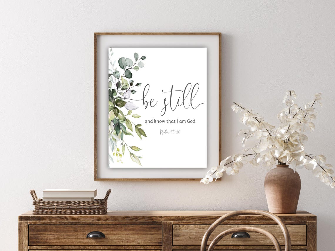 Psalm 46:10, Be Still and Know That I Am God, Greenery Modern Bible ...