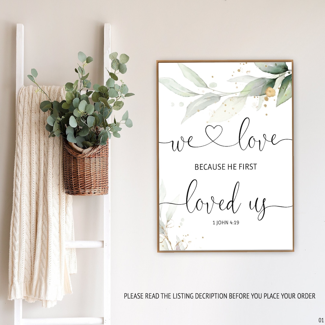 1 John 4:19, Greenery Modern Bible Quote, Encouragement Bible Verse ...