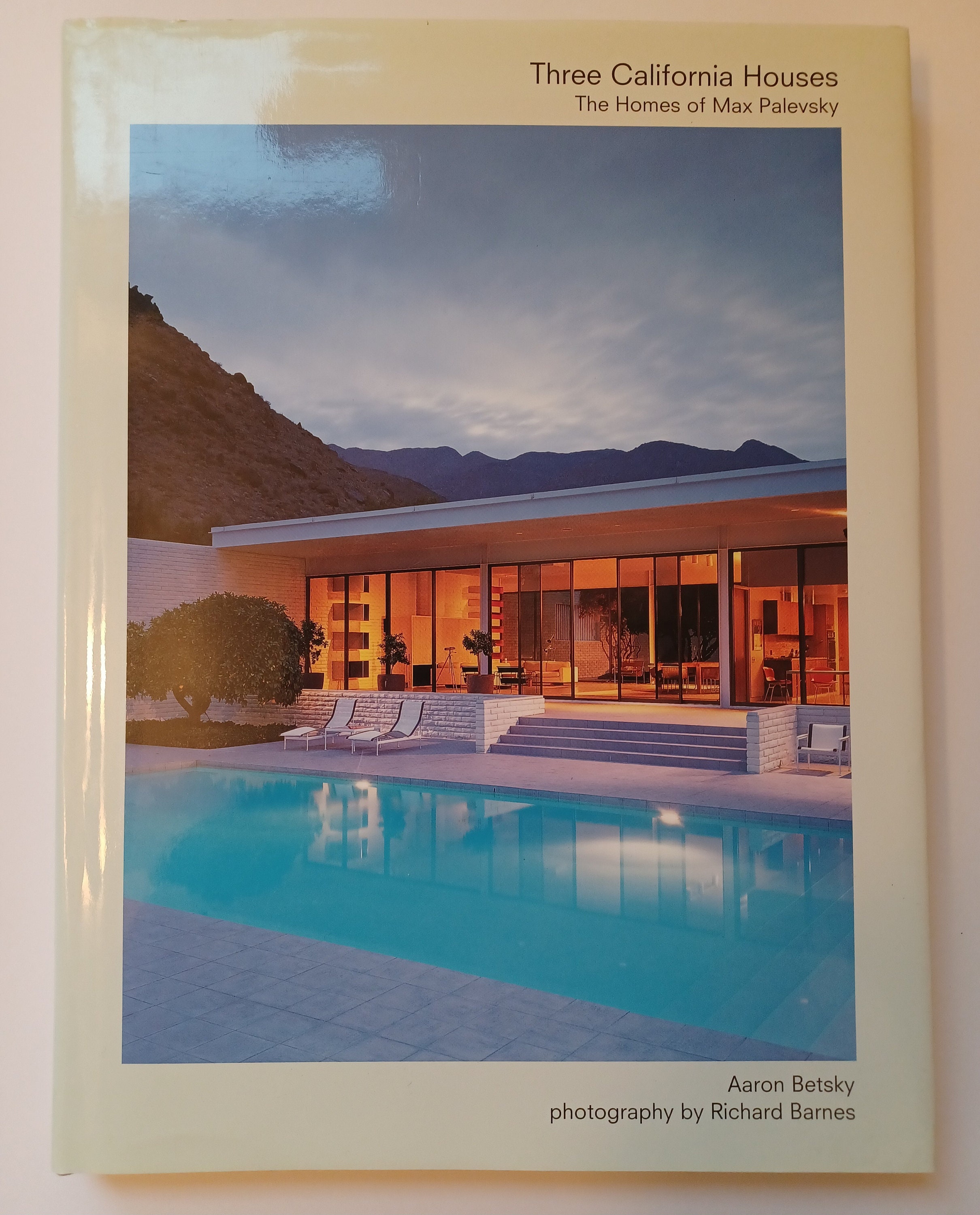 Three California Houses : the Homes of Max Palevsky / Aaron Betsky ...