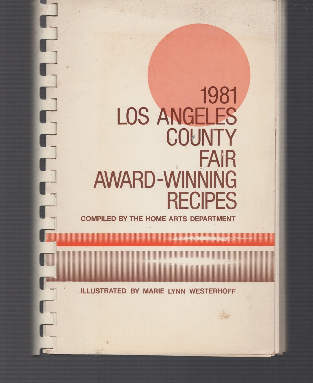 1981 Los Angeles County Fair Award Winning Recipes / Spiral Bound ...