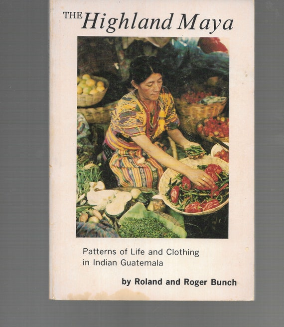 The Highland Maya SIGNED Patterns of Life and Clothing in | Etsy