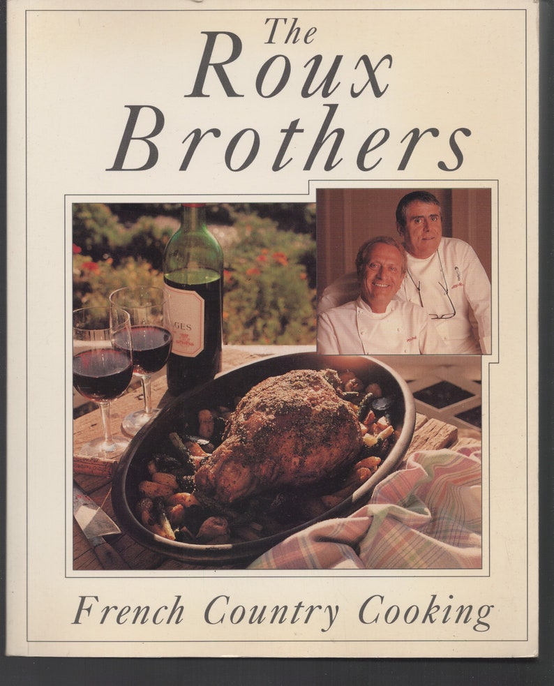 French Country Cooking / the Roux Brothers / Paperback 1992 Cookbook - Etsy