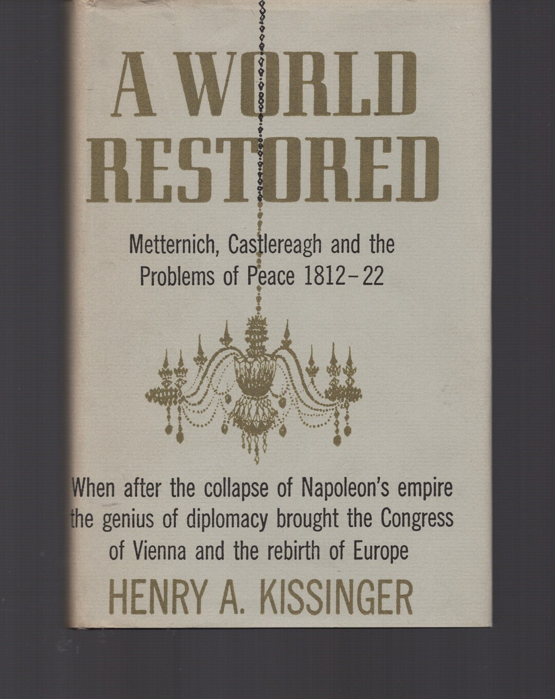 A World Restored / Henry Kissinger / 1ST Edition Hardcover 1957 - Etsy