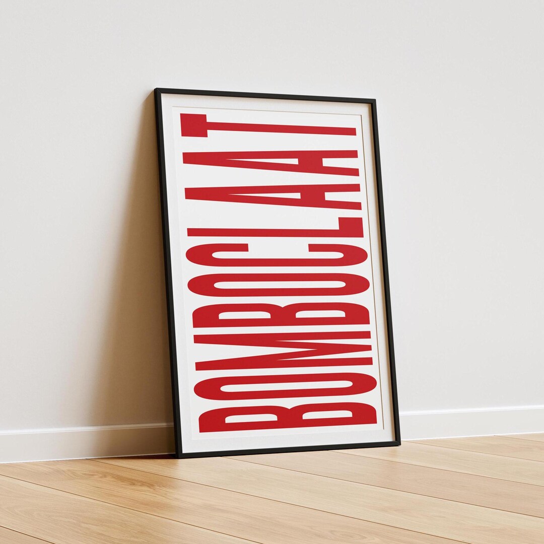 BOMBOCLAAT Jamaican Wall Art Print, Minimalist Patois Slang Typography ...