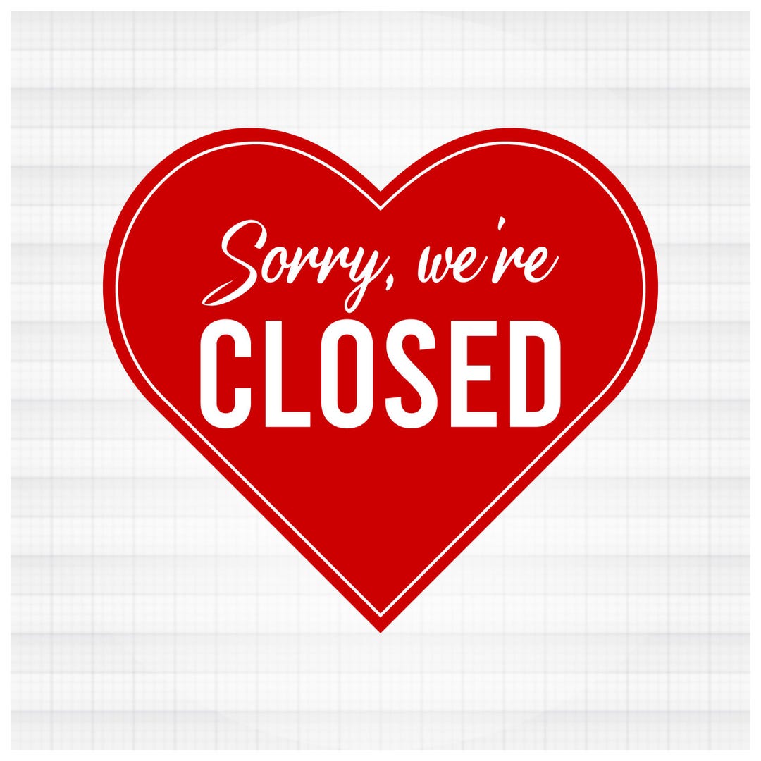 Sorry We're Closed Heart Shape SVG PNG PDF Red and White Retail ...