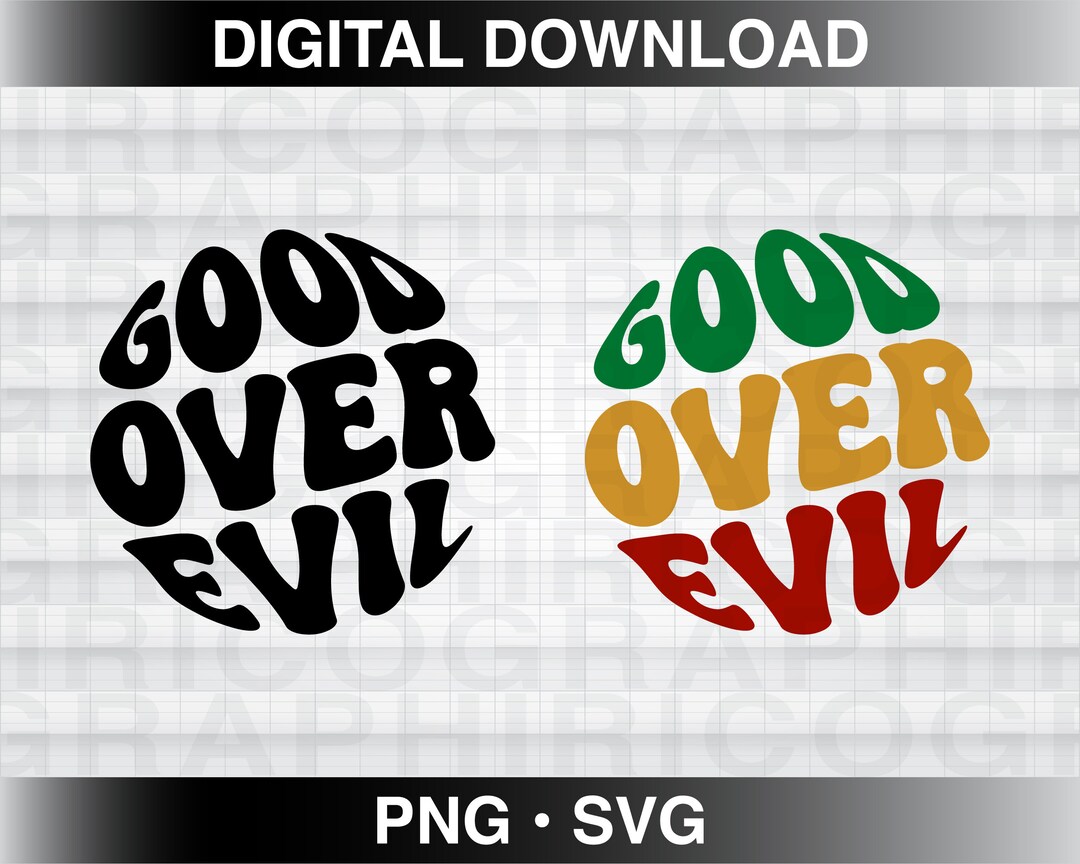 GOOD OVER EVIL Svg, Good Over Evil Png, Good Positive Vibes Retro ...