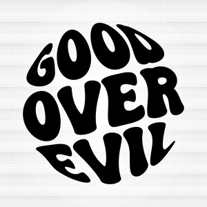 Good Over Evil (SVG PNG PDF) • Positive Uplifting Quote Retro Text ...
