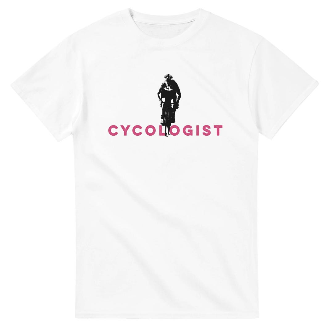 Cycologist T-shirt - Funny Road Bike Cyclist Tee, Perfect for Cycling ...