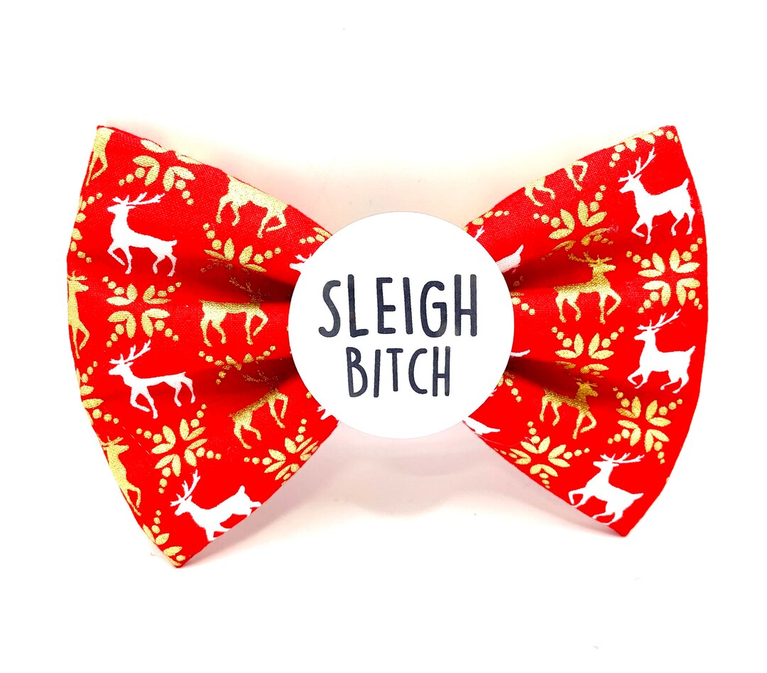 Sleigh Bitch Badge Bow Badge Bow Christmas Dog Bow Tie Rude - Etsy UK