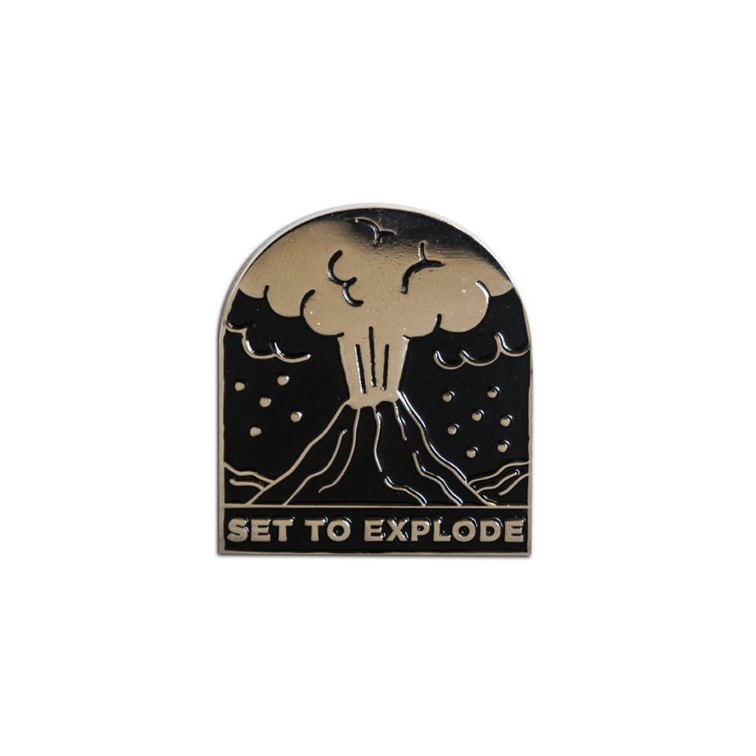 Set to Explode Volcano Enamel Pin No Patience Patience Gift Idea Pin - Etsy