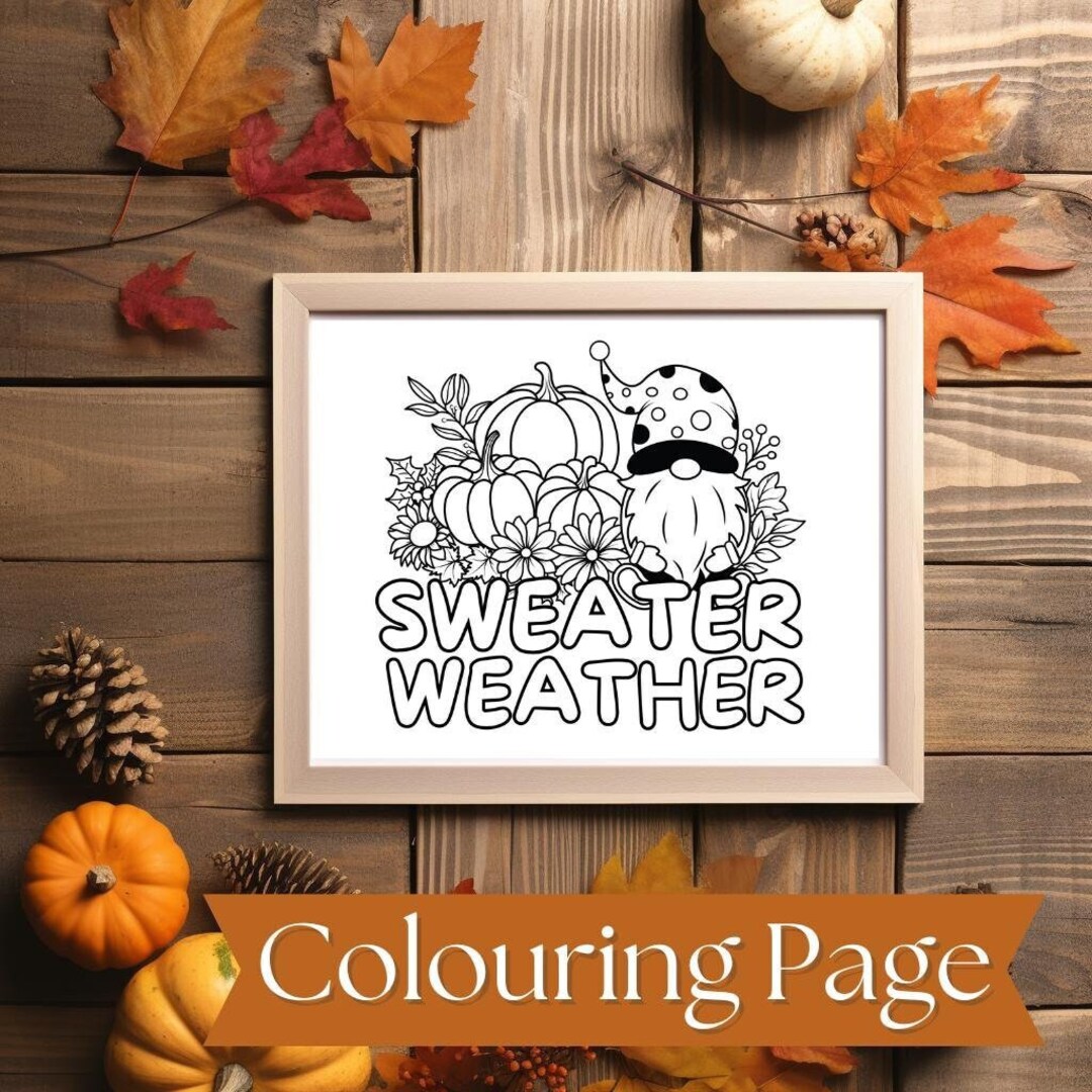 Adult Colouring Page for Fall, Floral Gnome & Pumpkin Sweater Weather ...