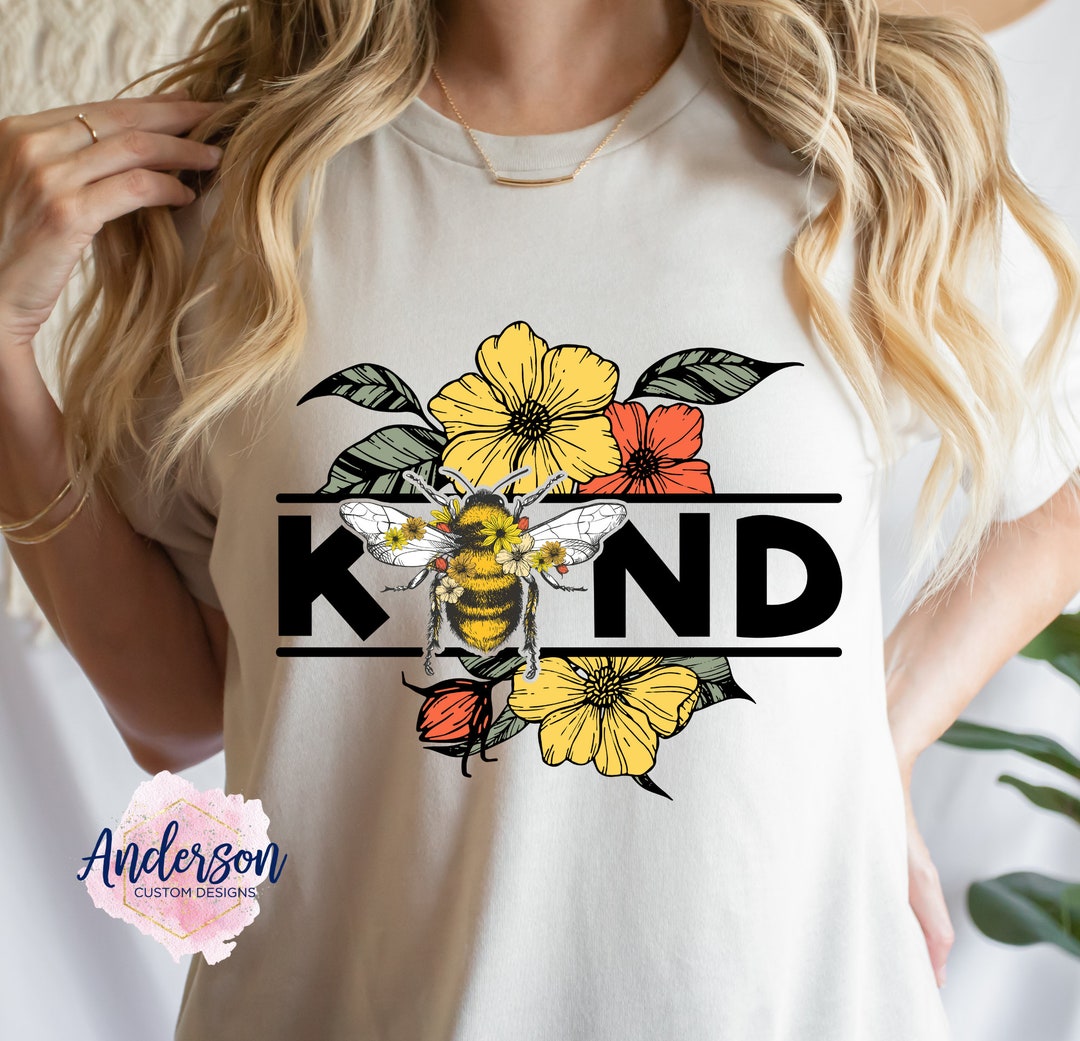 Bee Kind ~ Kind ~ Be Kind ~ Kindness ~ Bee Kind Shirt ~ Kindness Shirt ...