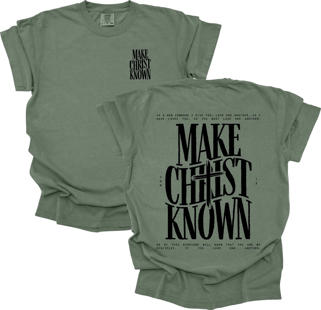 Make Christ Known T-shirt, Make Christ Known Christian Shirt, Unisex ...