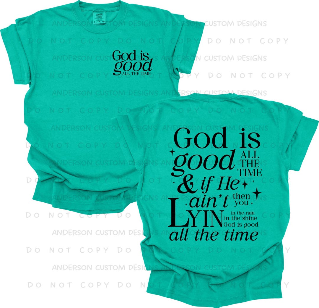 God is Good All the Time T-shirt, Christian Tee, God is Good Shirt ...