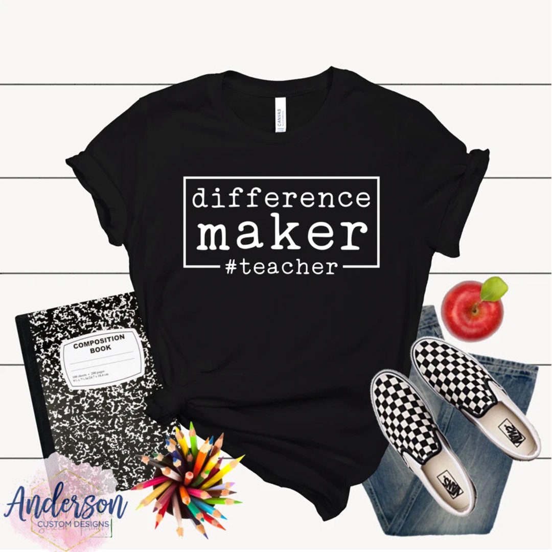 Difference Maker ~ Teacher ~ Teacher Life ~ Teacher Shirt ~ Teaching ...