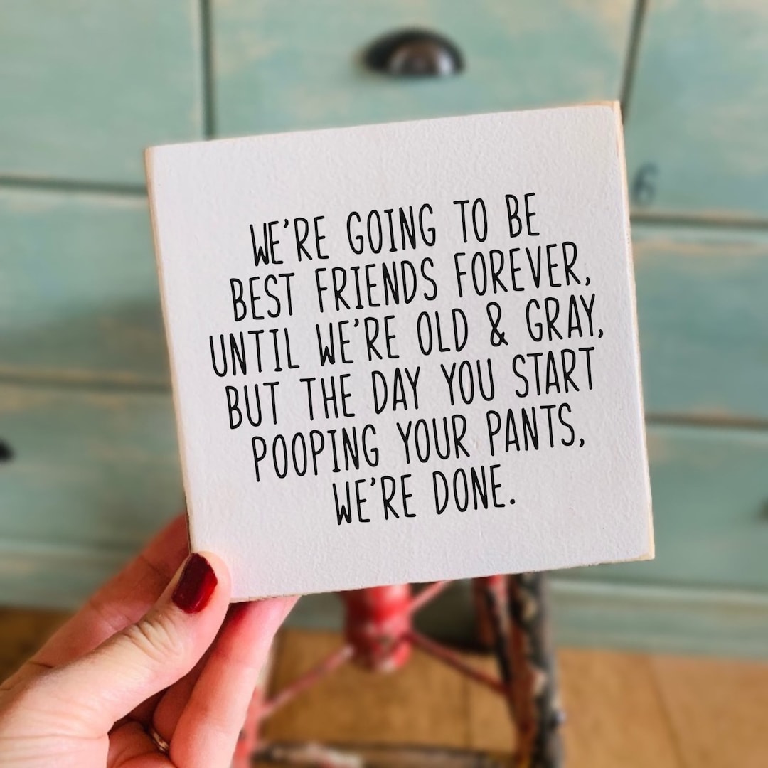 Pooping Pants Funny Best Friend, Sign Gift, Mother’s Day Gift, Shelf ...