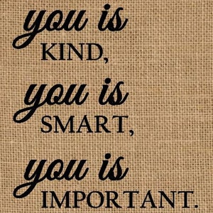 You is Kind, You is Smart, You is Important Burlap Print ...