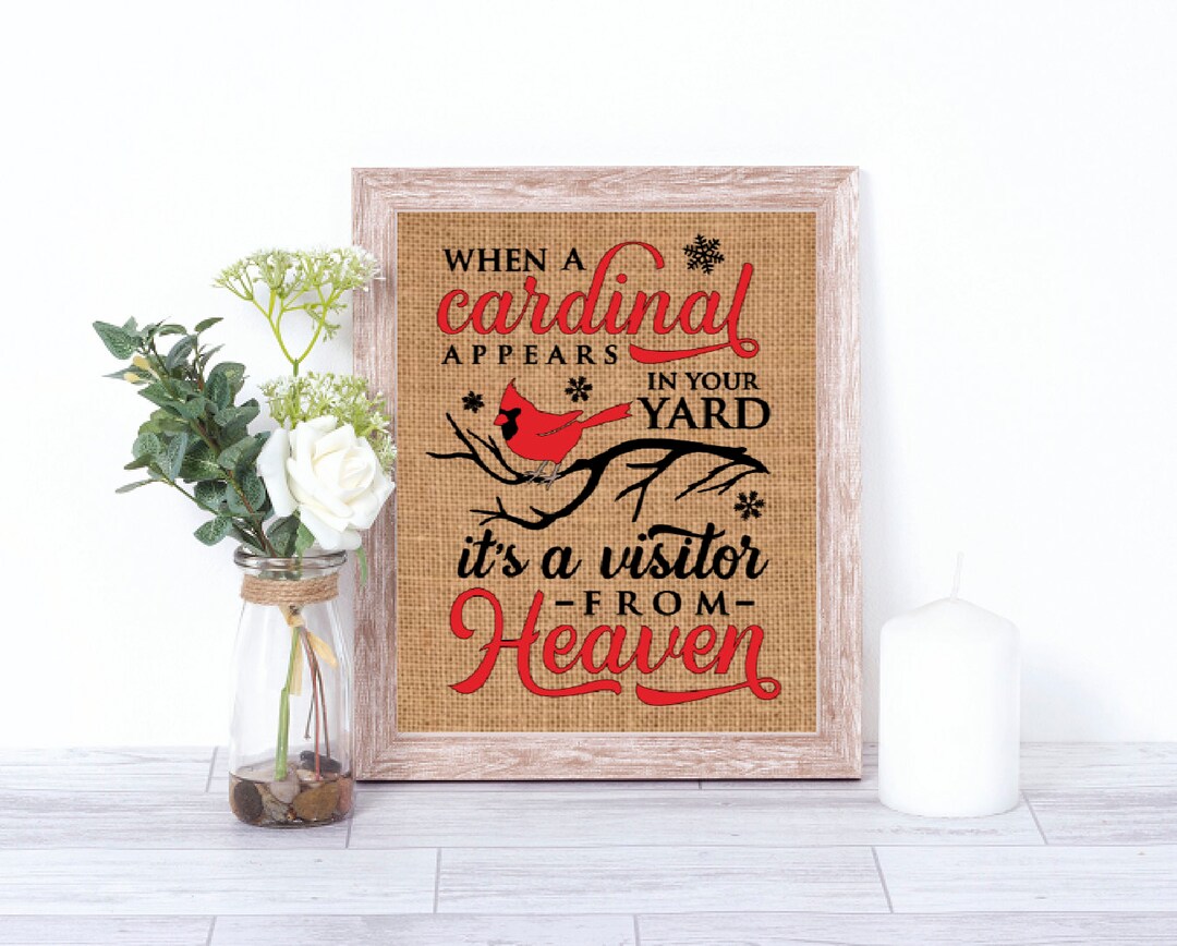 When A Cardinal Appears It's A Visitor From Heaven Burlap Print ...