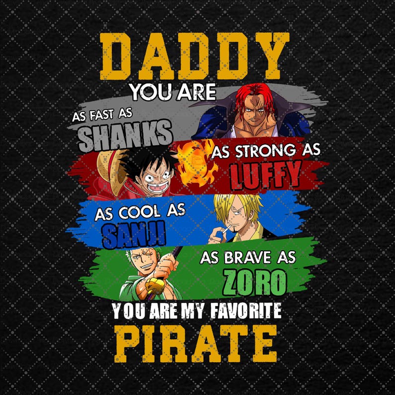 Daddy You Are My Favorite Pirate PNG, One Piece Dad Sublimation Design ...