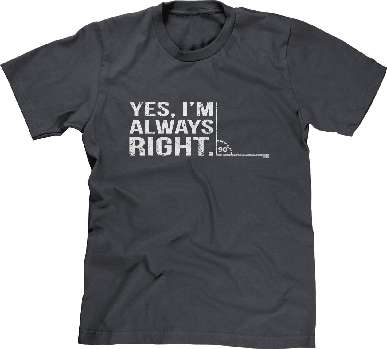 Yes Im Always Right Mens Short Sleeve T-shirt Math School - Etsy