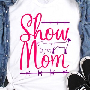 Show Mom Svg, Sheep Show Mom Svg, Pig Show Mom Svg, Show Pig Svg, Show ...