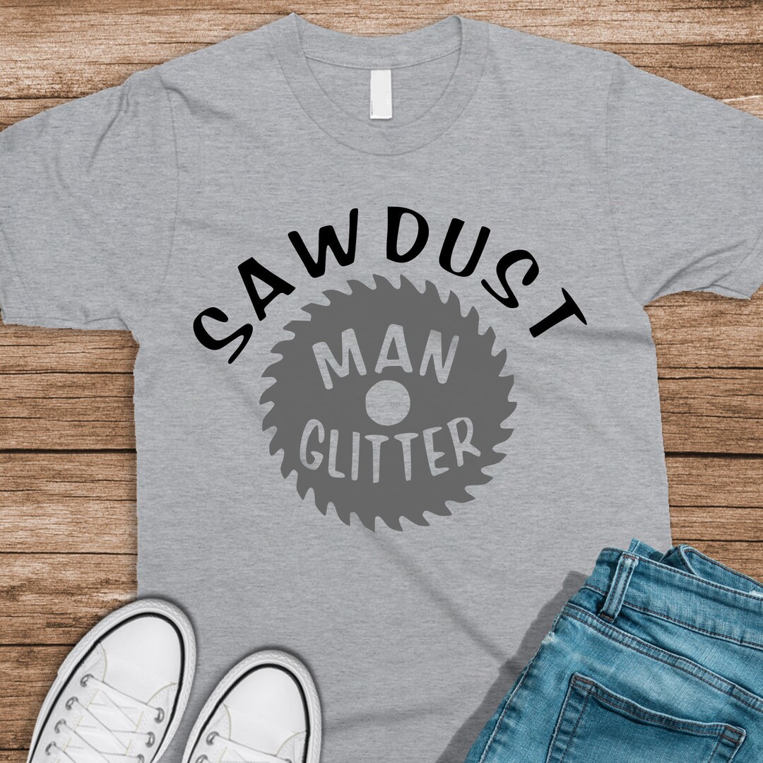 Man Glitter Svg Handyman Svg Handyman Dad Svg Saw Svg Sawdust Svg