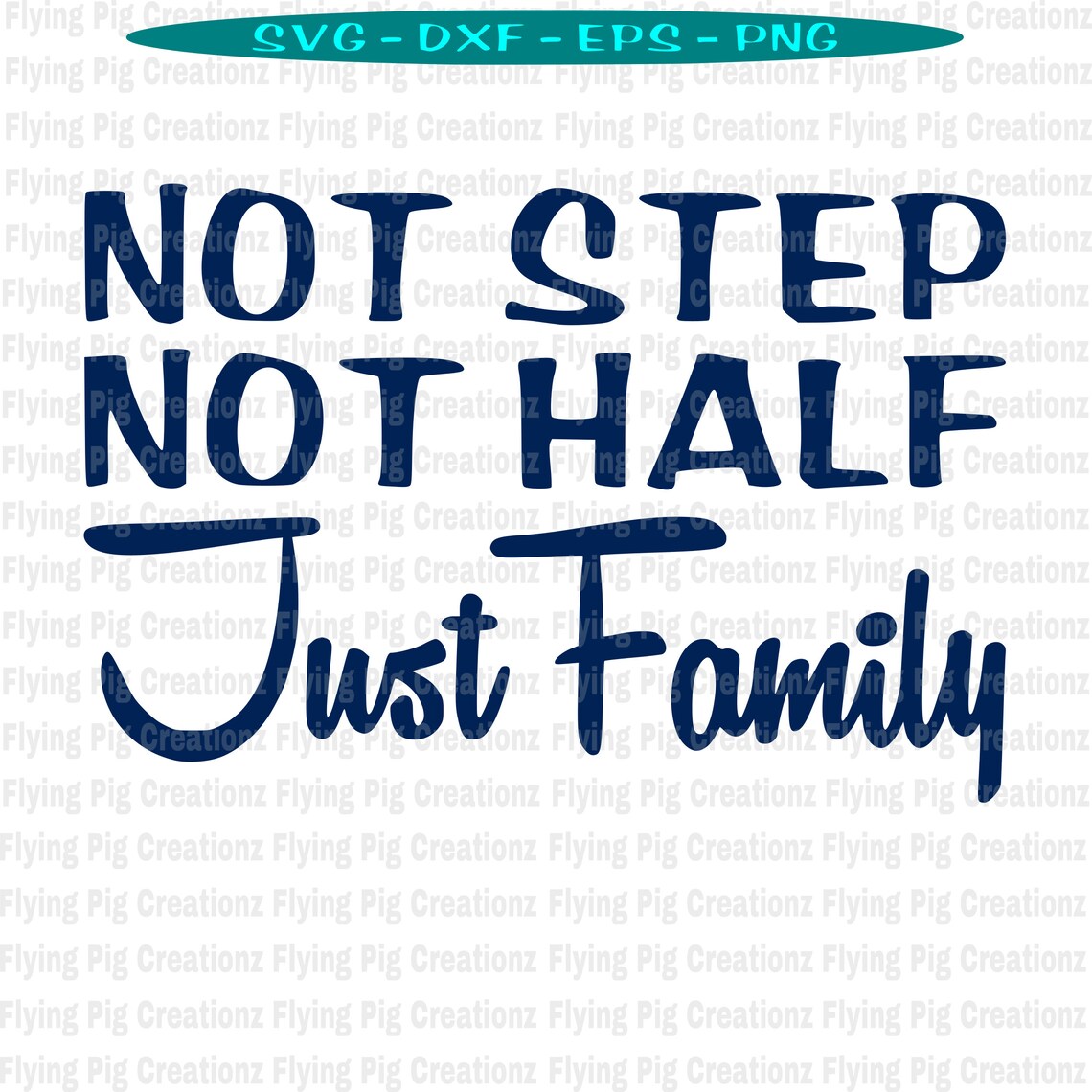 Not Step Not Half Just Family SVG File Quote Sign Template | Etsy