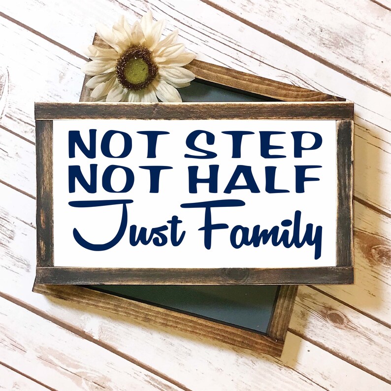 Not Step Not Half Just Family SVG File Quote Sign Template - Etsy