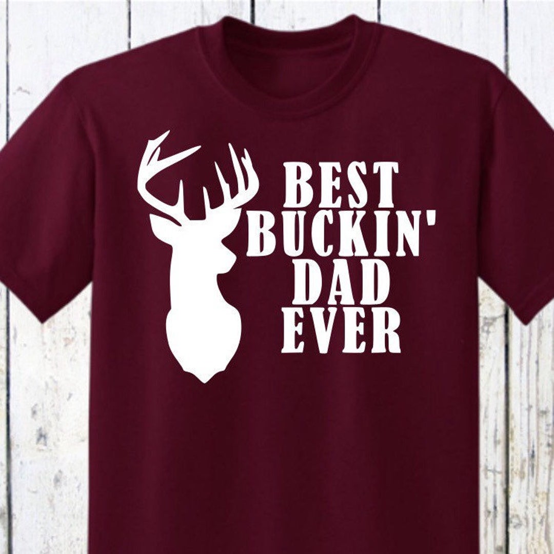 Best Buckin Dad Ever Buck Deer Head Daddy Father Fathers Day - Etsy