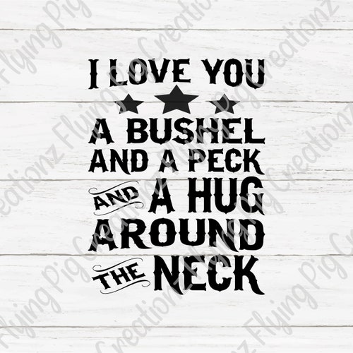 I Love You A Bushel and A Peck SVG Cut File for Valentines - Etsy