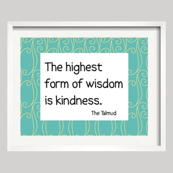The Highest Form of Wisdom is Kindness Print Talmud Wall Art - Etsy
