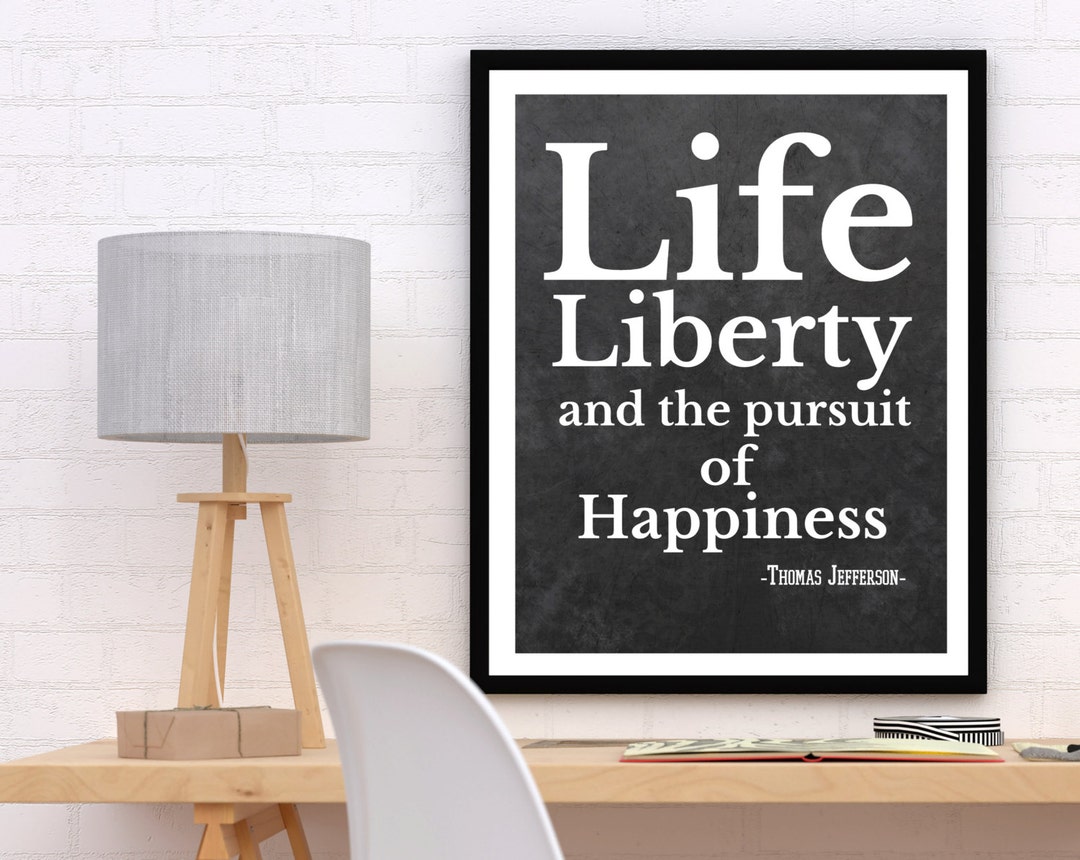 Life Liberty and the Pursuit of Happiness Printable, Thomas Jefferson ...