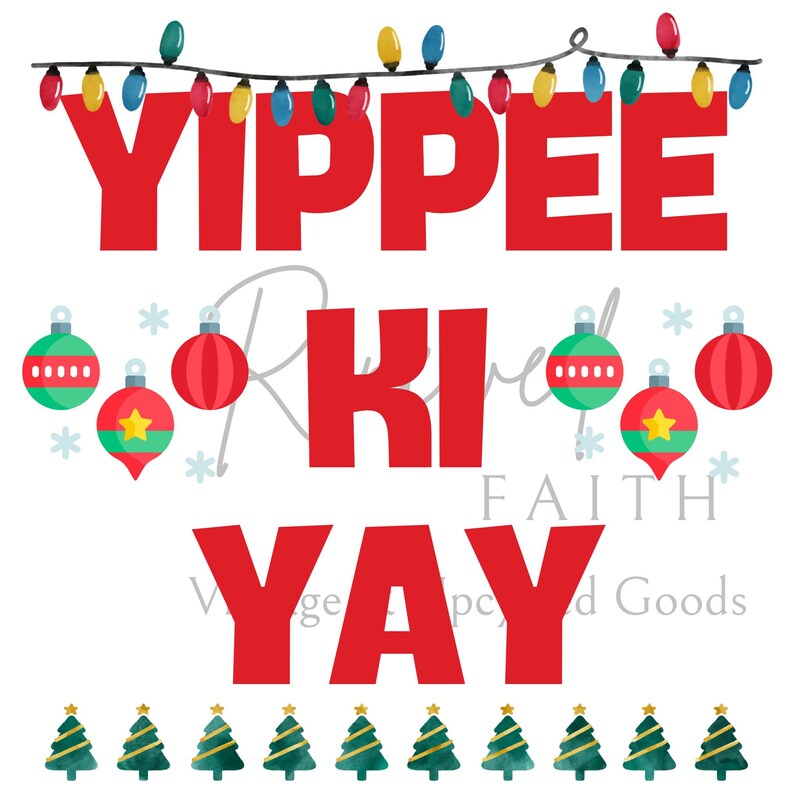 Digital Download Yippee Ki Yay PNG - Etsy